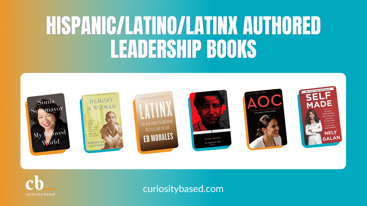 2021 Hispanic/Latino/Latinx Authored Leadership Books - CuriosityBased